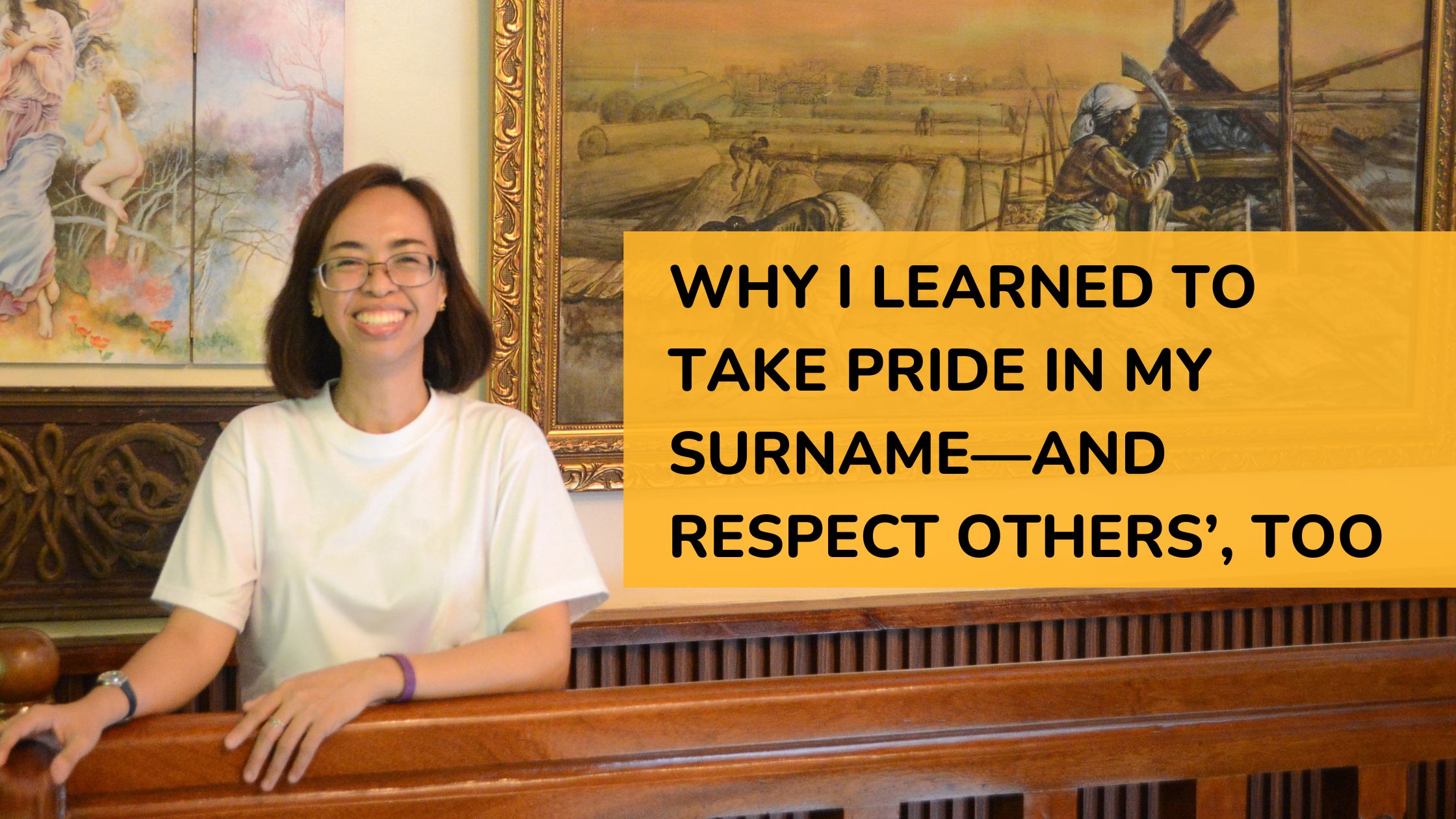 Why I Learned to Take Pride in My Surname—and Respect Others’, Too ...